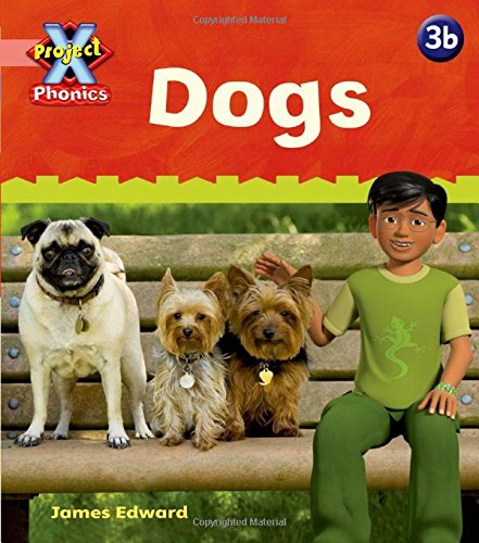 Project X Phonics Pink: 3b Dogs: Emma Lynch, Emma Lynch: 9780198479826 ...