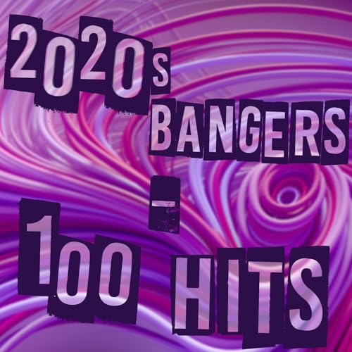 Amazon Music Unlimited - VARIOUS ARTISTS 『2020s Bangers - 100 Hits』