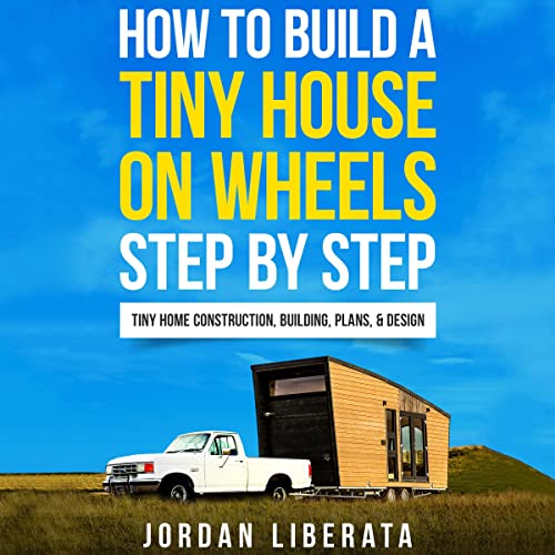 Amazon.com: Tiny Houses: A Complete Step-by-Step Guide to Designing ...