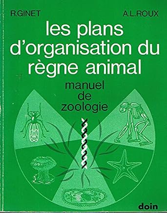 Les plans d'organisation du règne animal : manuel de zoologie, avec 118 ...