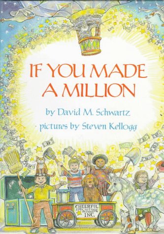If You Made a Million: Schwartz, David M., Kellogg, Steven: Amazon.com ...