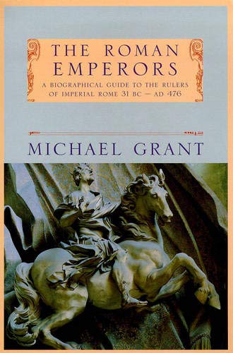 The Roman Emperors: Amazon.co.uk: Grant, Michael: 9781857999624: Books