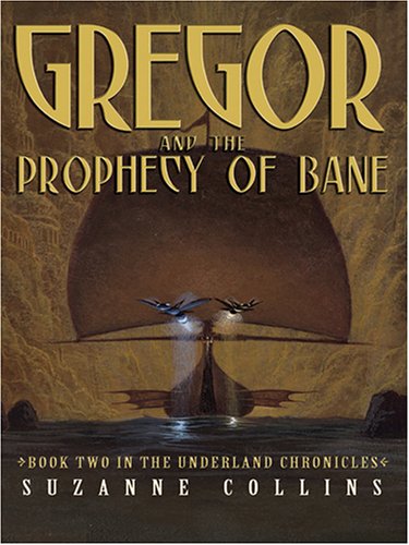 Gregor and the Prophecy of Bane: Collins, Suzanne: 9780786280841 ...