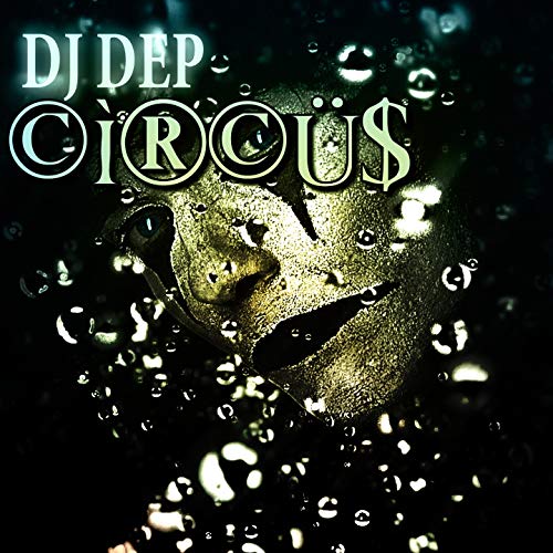 Circus by Dj Dep on Amazon Music - Amazon.co.uk