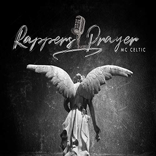 Amazon.com: Rapper's Prayer [Explicit] : MC Celtic: Digital Music