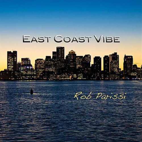 Amazon.com: East Coast Vibe : Rob Parissi: Digital Music