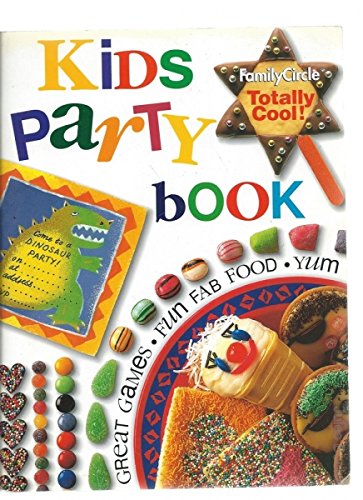 Kids Party Book (Family Circle Step-by-step): Family Circle ...
