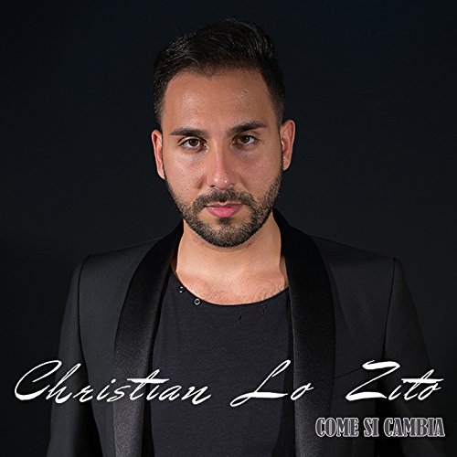 Amazon Music - Christian Lo ZitoのCome si cambia - Amazon.co.jp