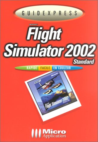 Amazon.com: Flight Simulator 2002: 9782742925421: PC & C: Books