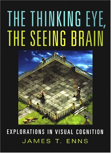 『The Thinking Eye, The Seeing Brain: Explorations in Visual - 読書メーター