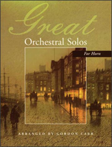 Great Orchestral Solos for Horn: Gordon Carr: 9780786647170: Amazon.com ...
