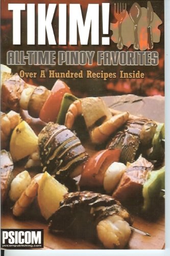 Amazon.com: TIKIM! All-Time Pinoy Favorites (Over A Hundred Recipes ...