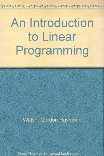 An Introduction To Linear Programming Walsh G R 9780471907190 Books