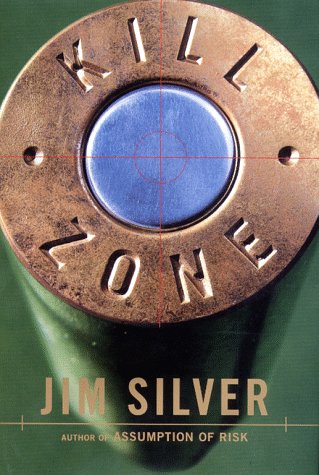 Amazon.com: Kill Zone: A Novel: 9780684842899: Silver, Jim: Books