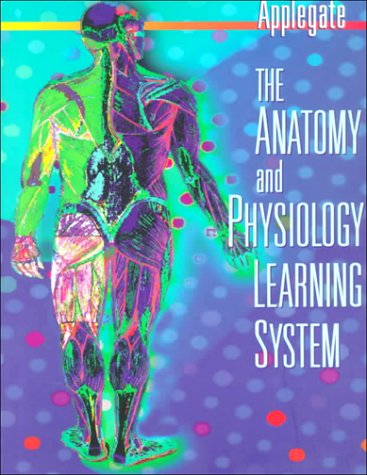 The Anatomy and Physiology Learning System: Textbook: 9780721666358 ...