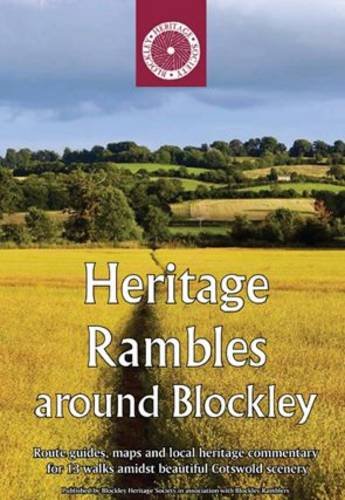 Buy Heritage Rambles Around Blockley: Route Guides, Maps and Local ...