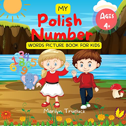 MY POLISH NUMBER PICTURE BOOK FOR KIDS: Ucz się polskich liczb ...