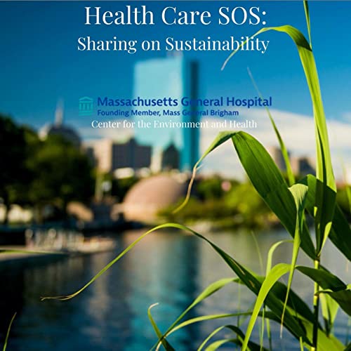 Health Care SOS: Sharing on Sustainability : MGH Center for the ...