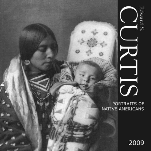 Edward S. Curtis 2009 Calendar: Portraits of Native Americans: Curtis ...