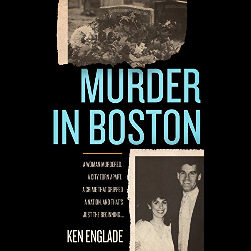 Murder in Boston (Audio Download): Ken Englade, P. J. Ochlan, Audible ...