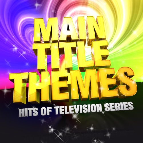Amazon MusicでTV Studio ProjectのMain Title Themes (Hits of Tv Series)を再生する