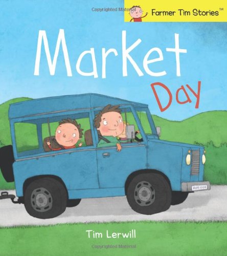 Market Day: 3 (Farmer Tim Stories) : Lerwill, T., Dyson, P.: Amazon.co ...