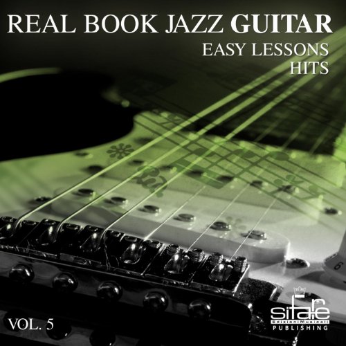 Play Real Book Jazz Guitar Easy Lessons, Vol. 5 (Jazz Guitar Hit ...