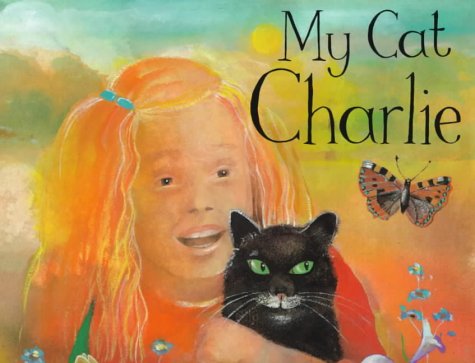My Cat Charlie: Edwards, Becky: 9780747544654: Amazon.com: Books