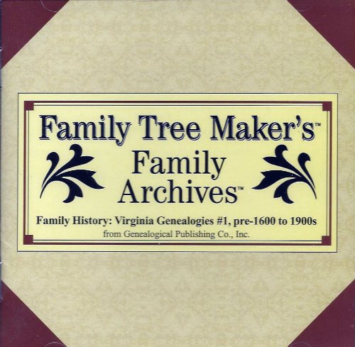 Family Tree Maker family history: Virginia genealogies #1 pre-1600 to ...