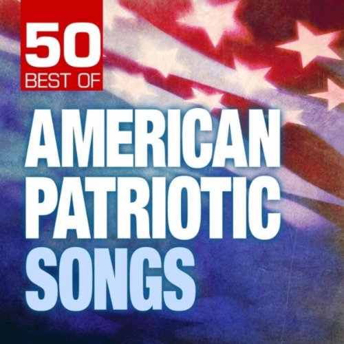 Play 50 Best of American Patriotic Songs by VARIOUS ARTISTS on Amazon Music