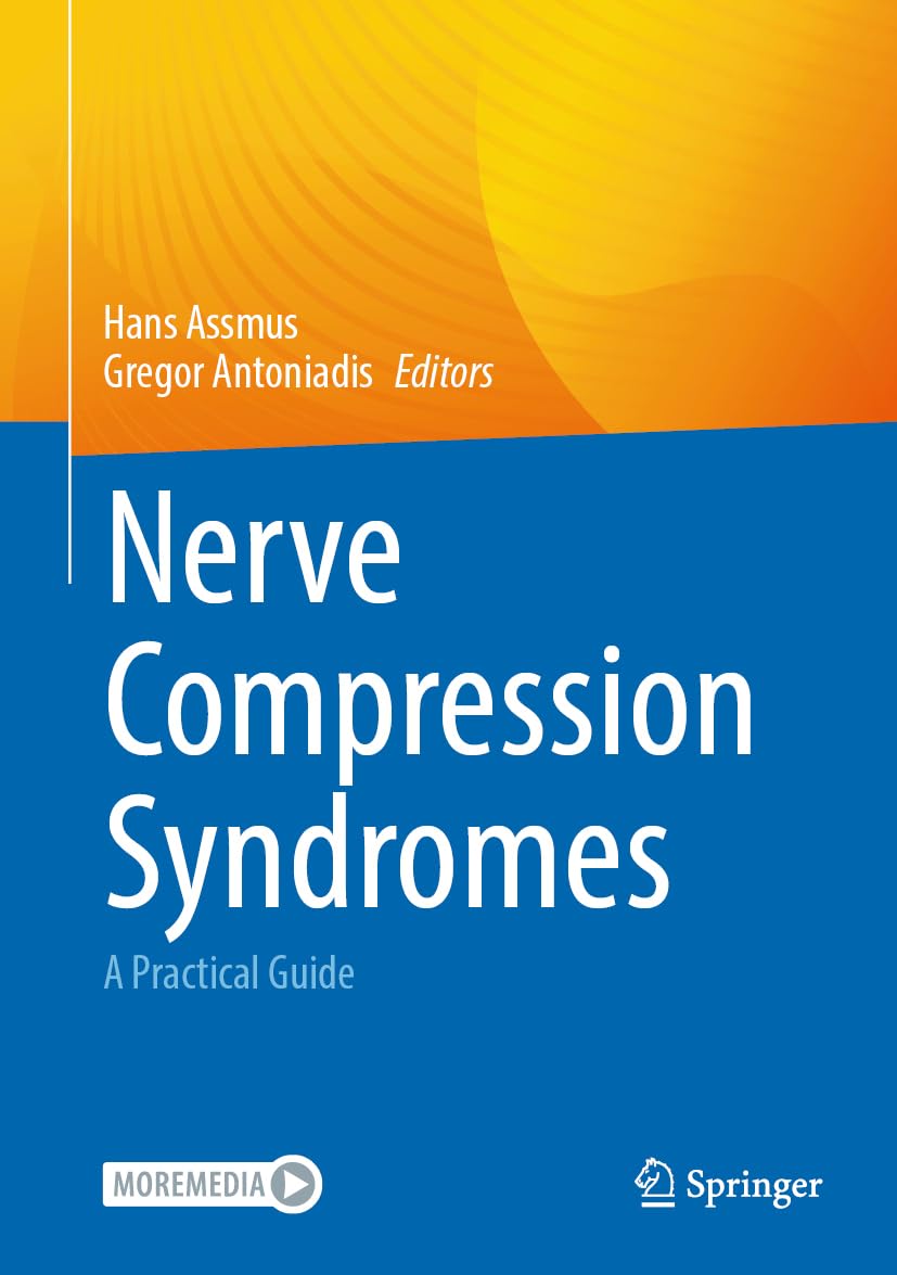 Nerve Compression Syndromes: A Practical Guide: 9783662694039: Medicine ...