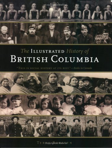 The Illustrated History of British Columbia: Reksten, Terry ...