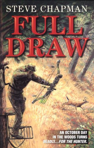 Full Draw: Steve Chapman: 9780965327411: Amazon.com: Books