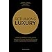 Rethinking Luxury: How to Market Exclusive... by Wittig, Martin