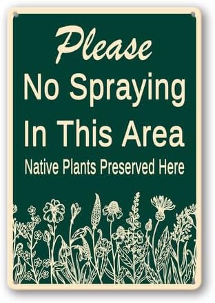 Amazon.com: Native Plants Preserved Here No Spraying In This Area Sign ...