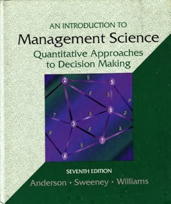 An Introduction to Management Science: A Quantitative Approach to ...