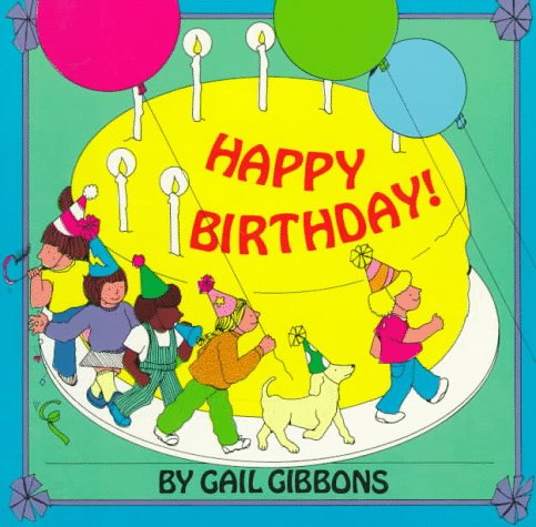 Happy Birthday!: Gibbons, Gail: 9780823406142: Amazon.com: Books