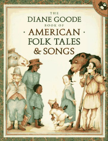 The Diane Goode Book of American Folk Tales and Songs (Picture Puffins ...