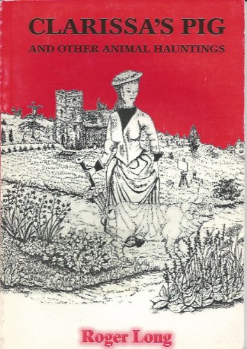 Amazon.com: Clarissa's Pig: And Other Animal Hauntings: 9780953473588 ...