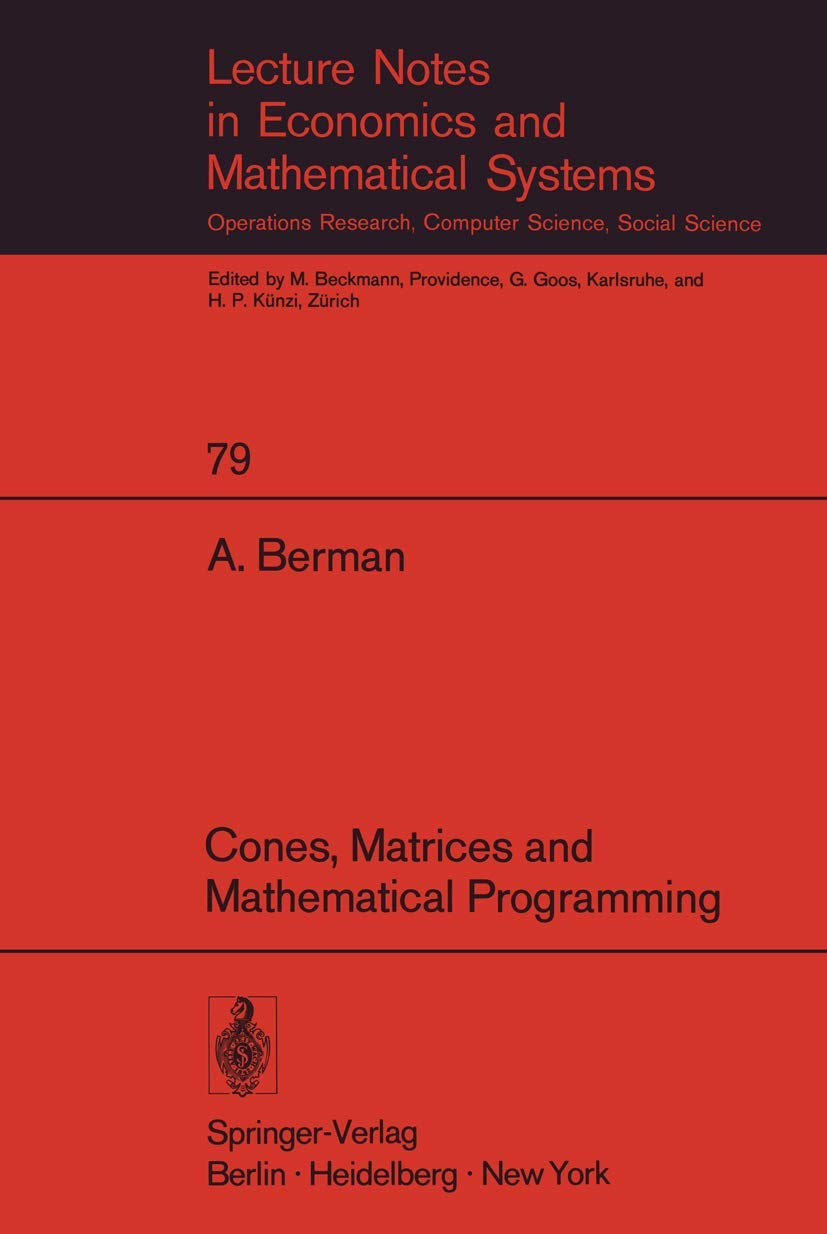 Cones, Matrices and Mathematical Programming (Lecture Notes in ...