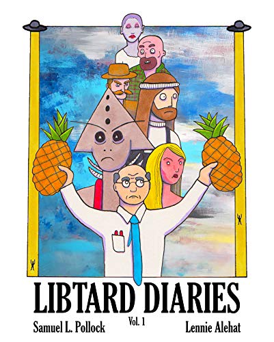 Libtard Diaries eBook : Pollock, Samuel L, Alehat, Lennie: Amazon.co.uk ...