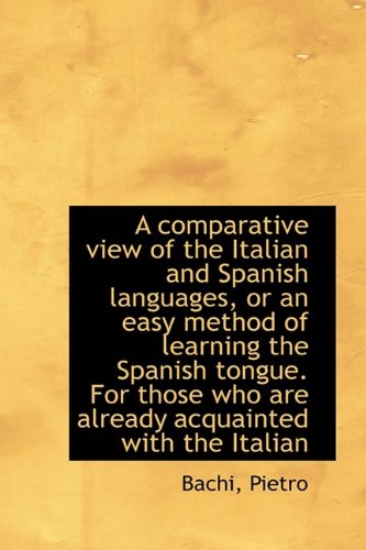 Amazon.com: A Comparative View of the Italian and Spanish Languages ...