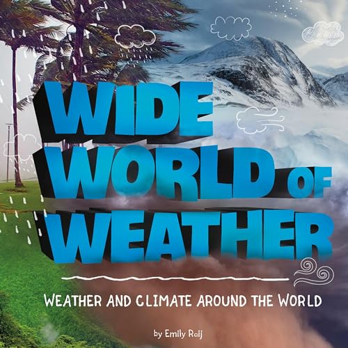 Amazon.com: Wide World of Weather: Weather and Climate Around the World ...