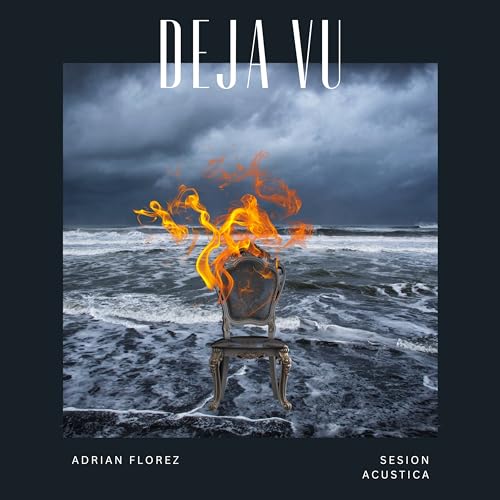 Amazon Music UnlimitedでAdrian FlorezのDeja Vu (Versión Acústica)を