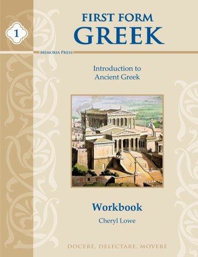 First Form Greek Workbook: Cheryl Lowe, Michael K. Simpson ...