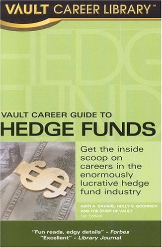 Vault Career Guide To Hedge Funds (Vault Career Library): Davare, Aditi ...