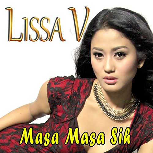 Amazon Music - Lissa VのMasa Masa Sih - Amazon.co.jp