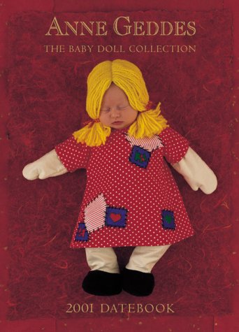 Baby Doll Collection Datebook 2001 Calendar (Anne Geddes): Geddes, Anne ...