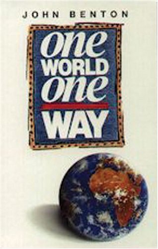 One World One Way: Benton, John: 9780852342947: Amazon.com: Books