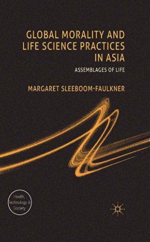 Global Morality and Life Science Practices in Asia: Assemblages of Life ...